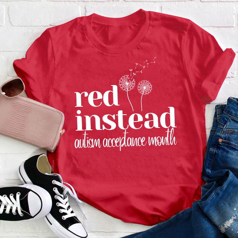 Red Instead Autism Acceptance Teacher T-Shirt – KUBAOLA